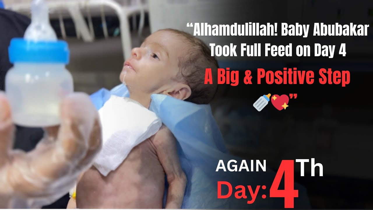 Alhamdulillah! Baby Abubakar Took Full Feed on Day 4 – A Big & Positive ...