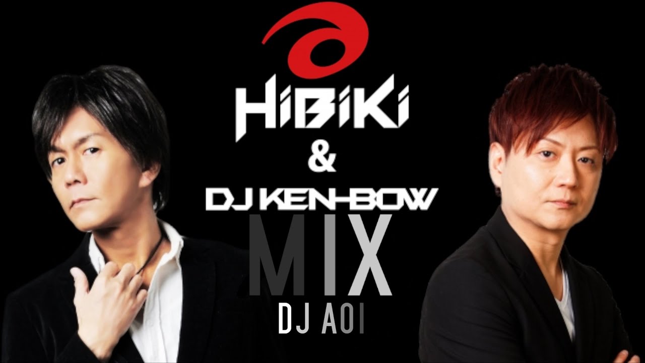 HIBIKI & DJ-KEN BOW MIX - YouTube