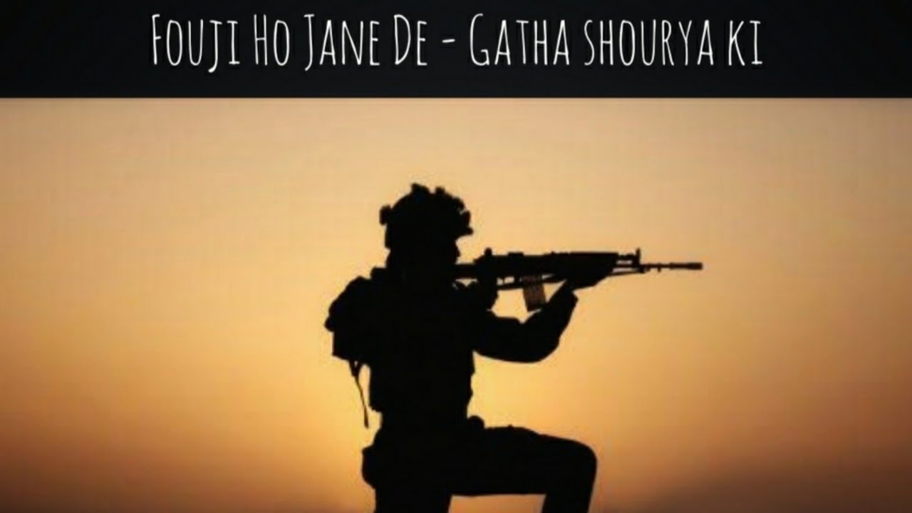 Fouji Ho Jane de - Gatha shourya ki | Independence Day | Poem | Sumant ...