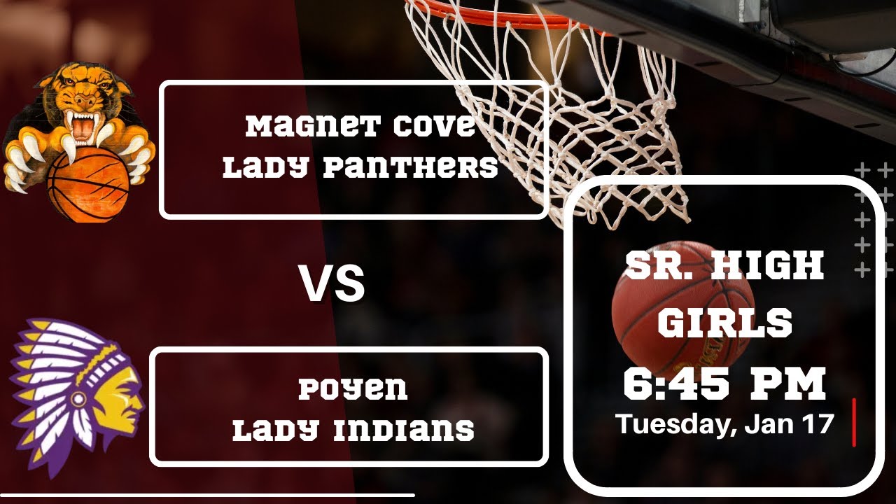 Magnet Cove Lady Panthers Sr. High Girls Vs. Poyen Lady Indians Sr ...