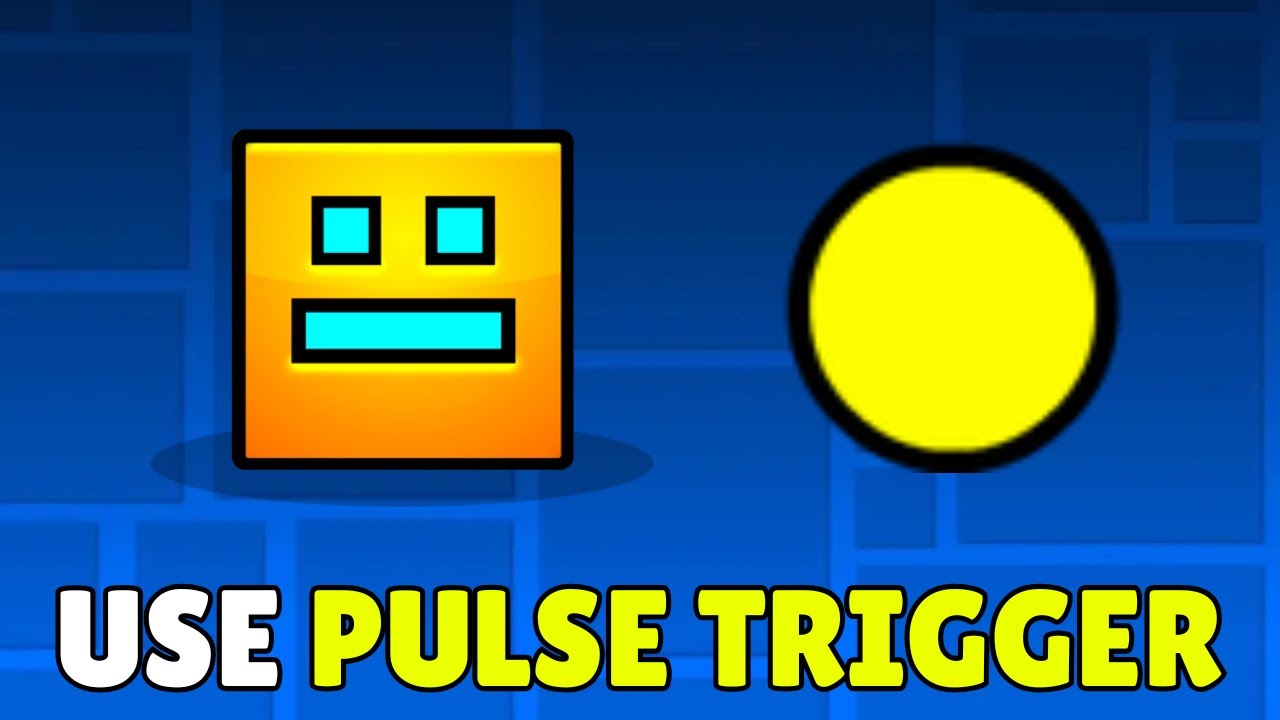 How To Use Pulse Trigger In Geometry Dash (2026) - Make Objects & Orbs ...