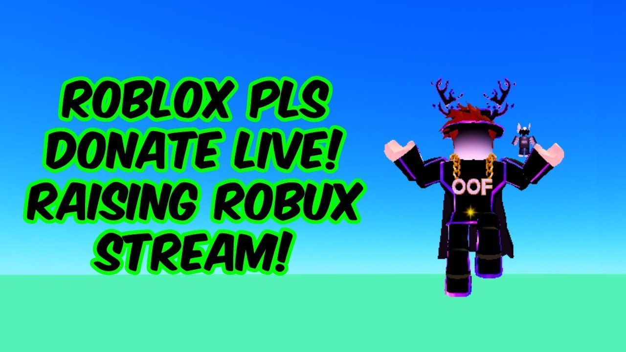 Raising robux in pls donate roblox! | (RAISING ROBUX) | DONATING WHEN I ...
