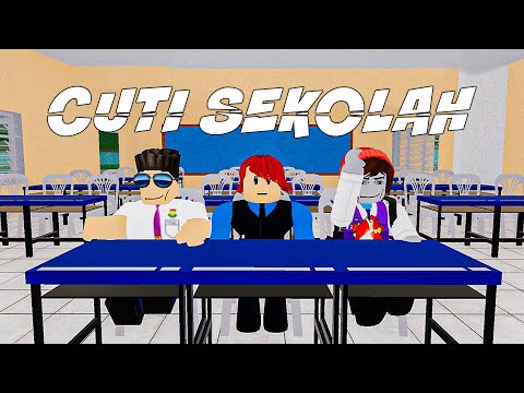 Akhirnya Kembali Cuti Sekolah! - Roblox Malaysia