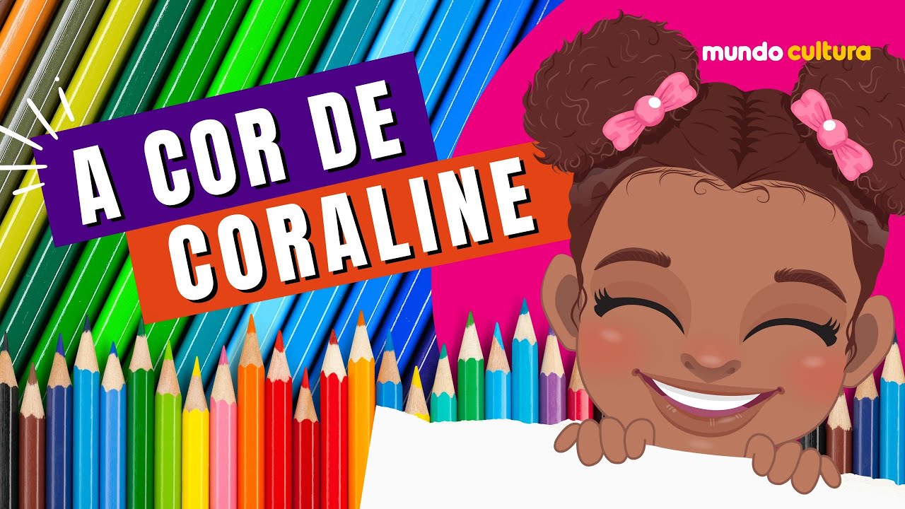 A COR DE CORALINE - HISTORINHA PARA CRIANÇAS DE TODAS AS IDADES - YouTube