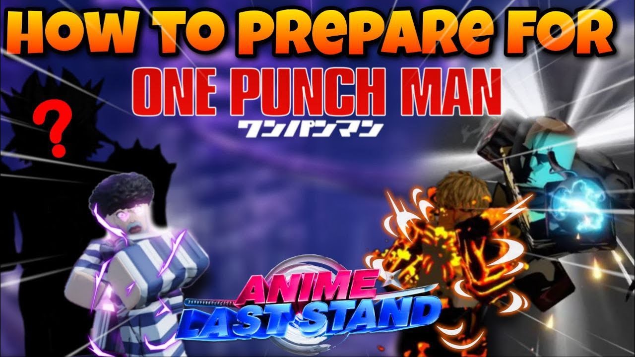 How To PREPARE for OPM Update in Anime Last Stands - YouTube