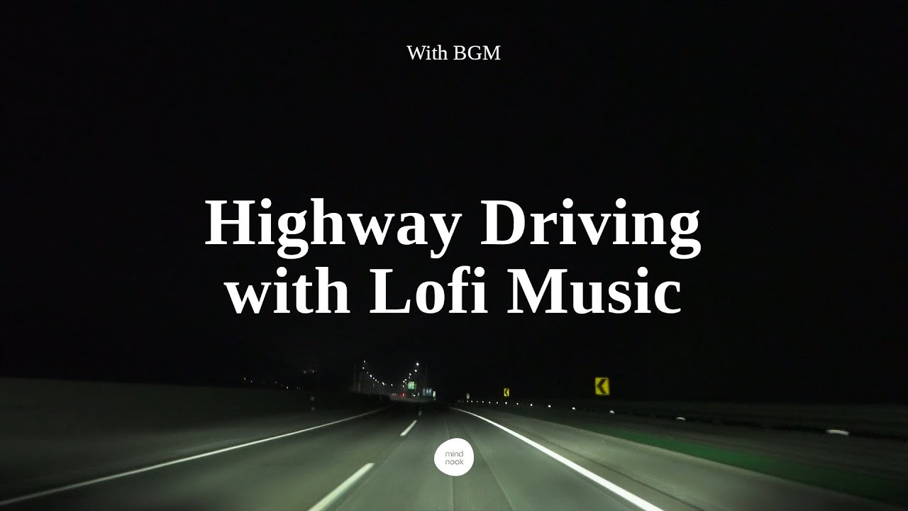 [BGM] Night Drive with Chill Lofi Beats to Sleep l Highway Car Driving ...