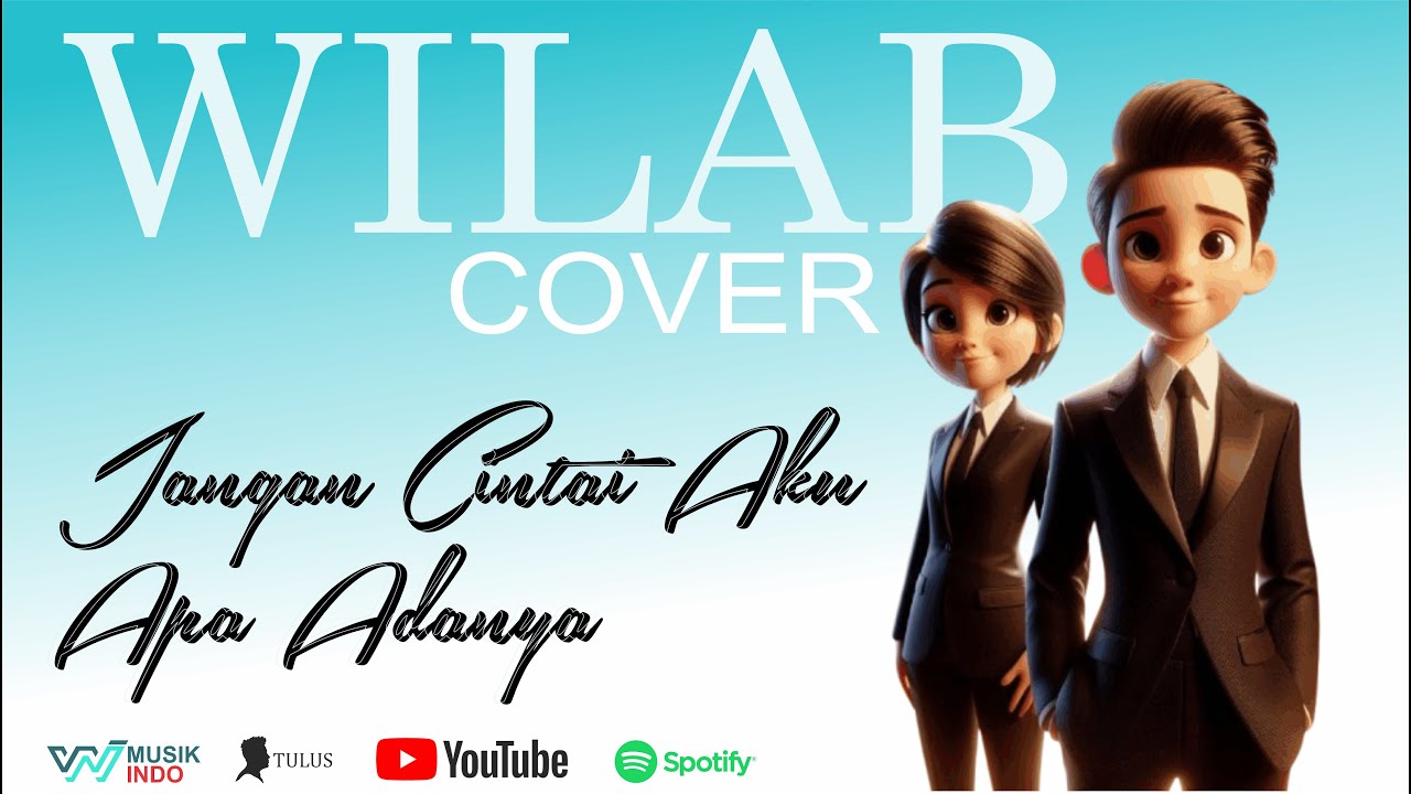 Jangan Cintai Aku Apa Adanya - Tulus | Cover Wilab Musick Indo - YouTube