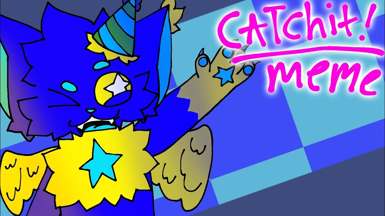 Catchit || animation meme || late b-day gift for @kaminoluvzcheese ...
