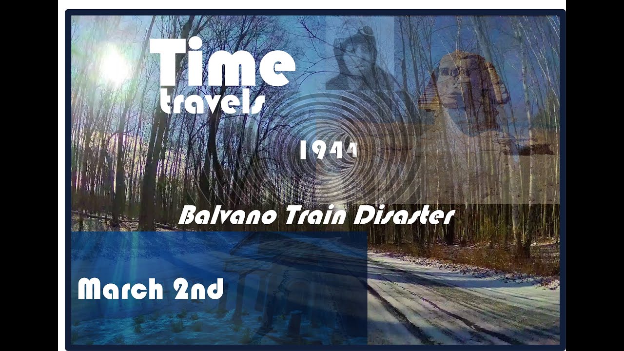 March 2nd Balvano Train Disaster 1944 Pt 1 - YouTube