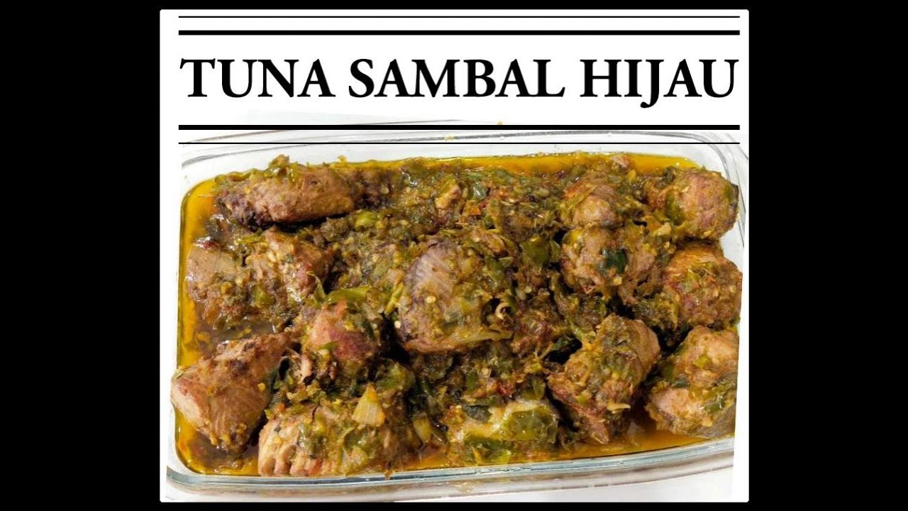 RESEP TUNA SAMBAL HIJAU || TUNA WITH GREEN CHILLI SAUCE - YouTube