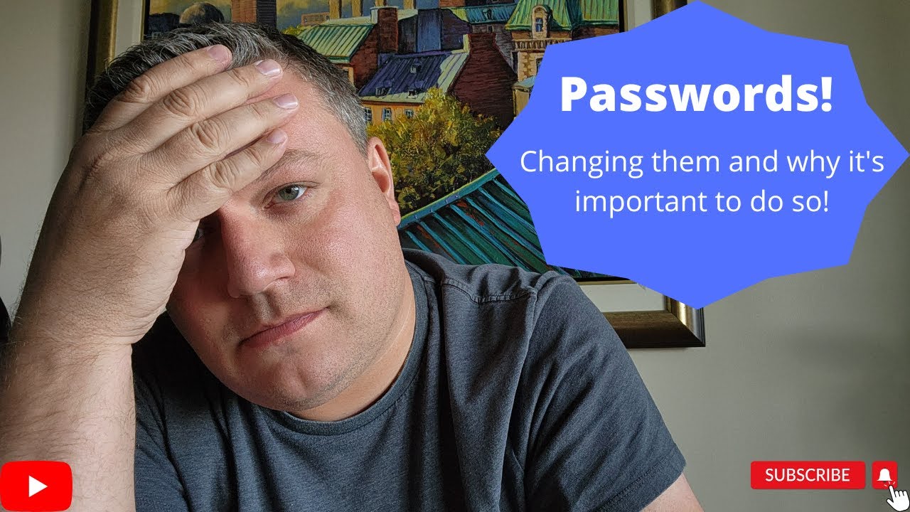 Dreaded Passwords and Changing Them!?!?!? - YouTube