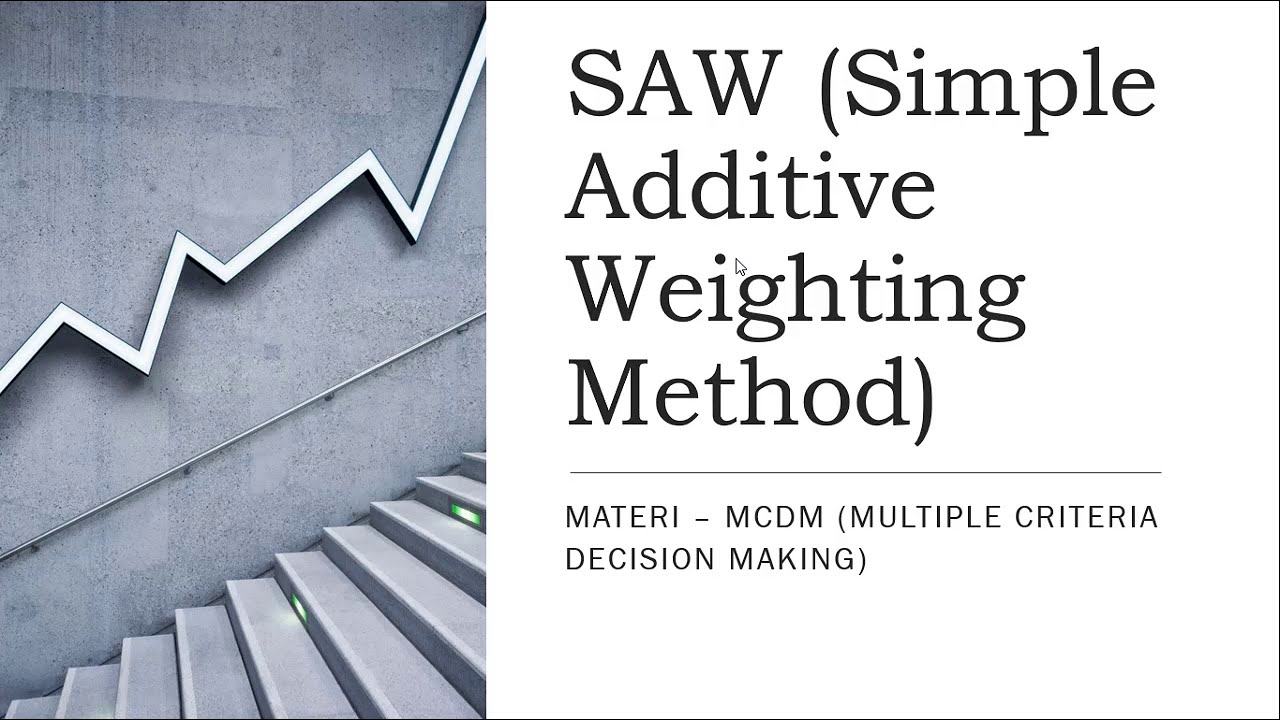 MCDM Menggunakan SAW ( Simple Additive Weighting Method ) - YouTube