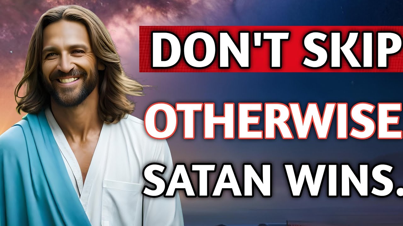 Jesus Says: If You Love Satan Then You Can Skip Me | God Message For ...