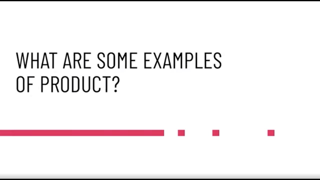Project to Product: Examples of Product - YouTube