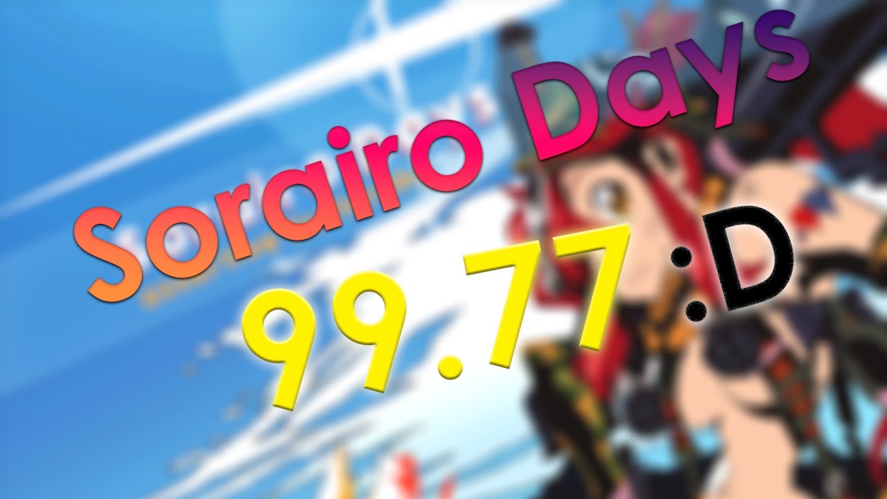 Sorairo Days (LN Challenge) 0 MISS 99.77% 7,36★ - YouTube