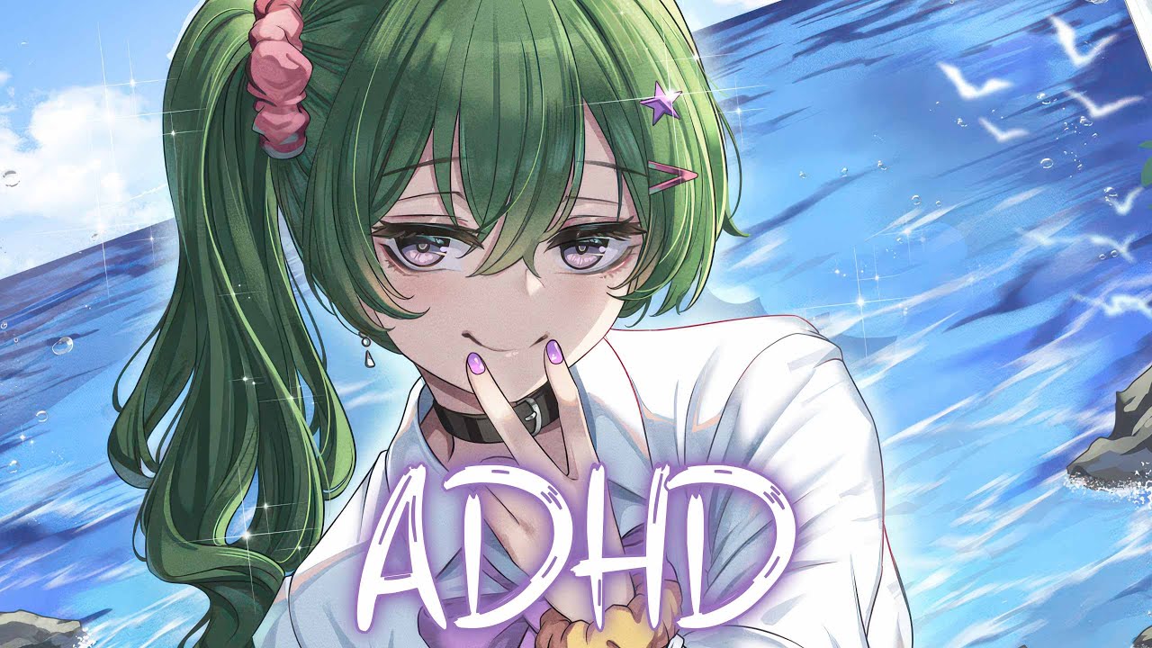 『Nightcore』 ADHD - Silent Child (Lyrics) - YouTube