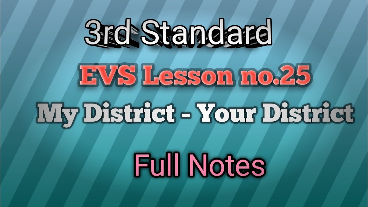 3rd Std / EVS Lesson no.25 / My District - Your District / Full Notes ...