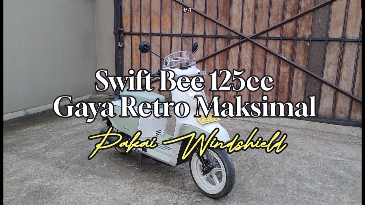 Swift Bee 125cc Pakai Windshield || Retro Style Makin Kental! - YouTube