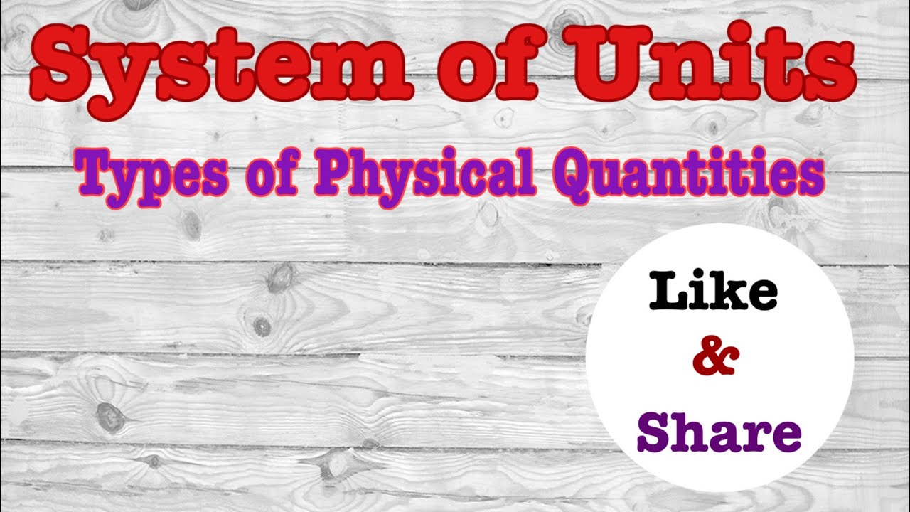 physics class-11, Units and measurement-02, types of physical ...