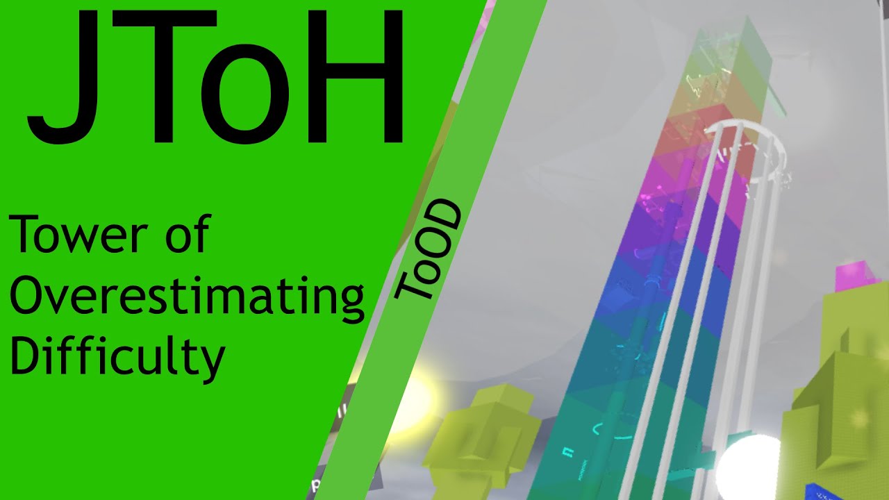 JToH 2021 | Tower of Overestimating Difficulty - YouTube