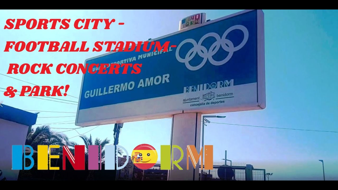 Benidorm's Little Known Old Town Area - Stadium, Concerts, Sports ...