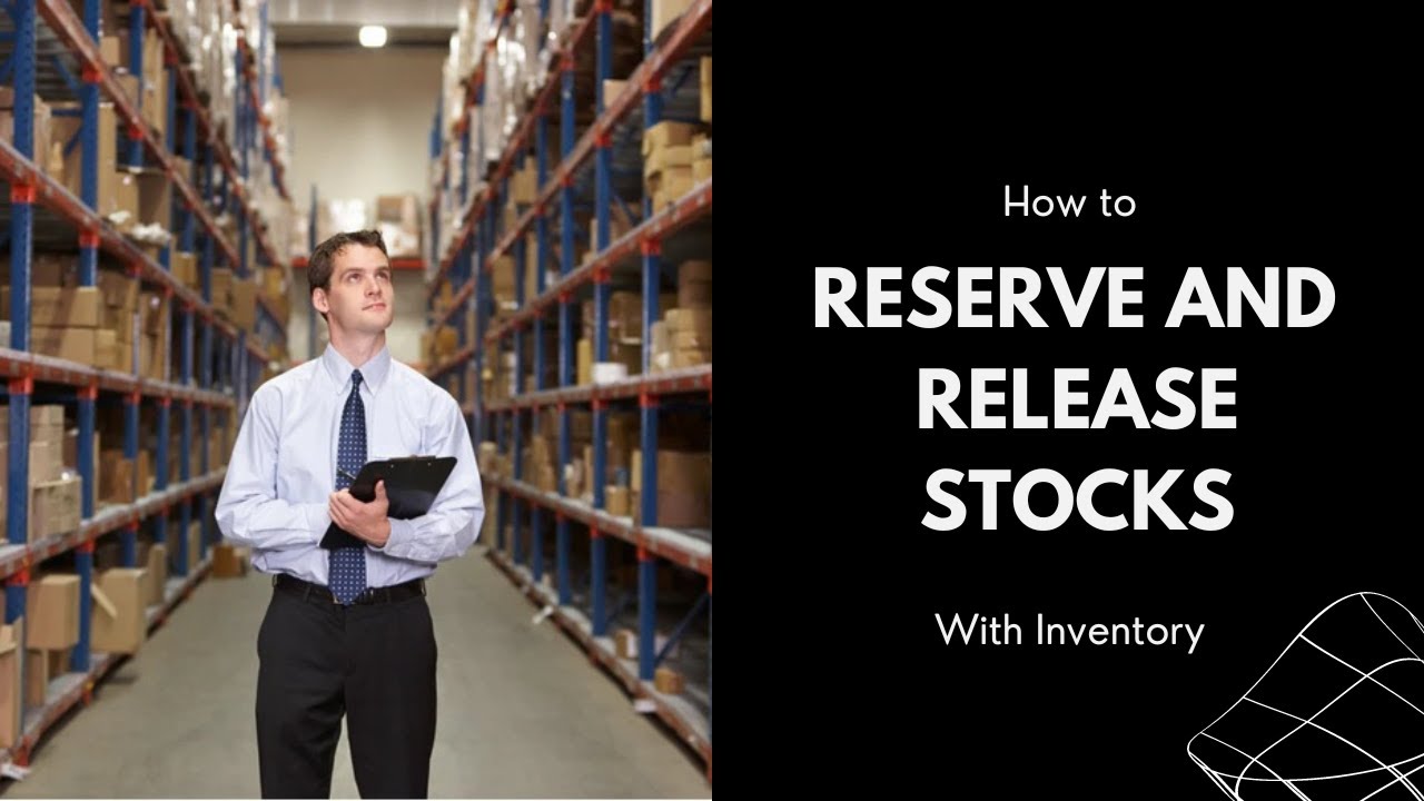 Reserve and Release stocks - YouTube