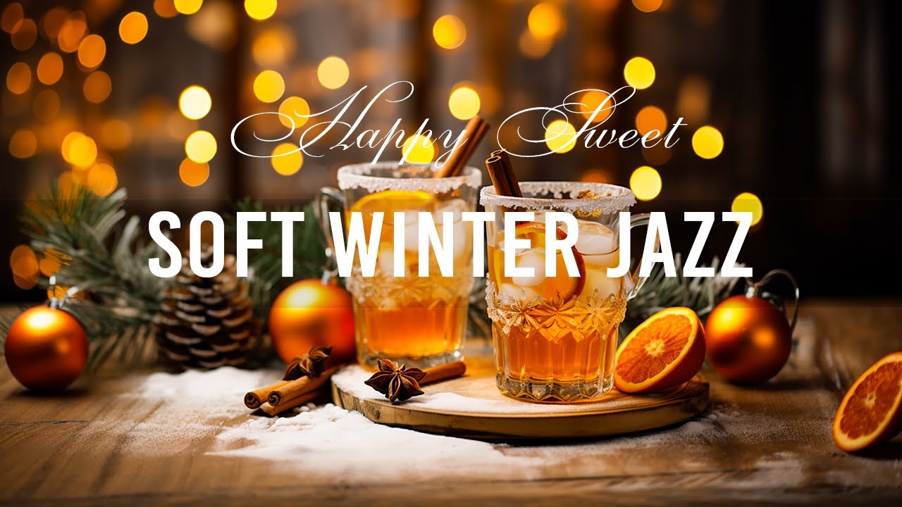 Soft Winter Jazz ☕ Happy Sweet Piano Coffee Jazz and Smooth November ...