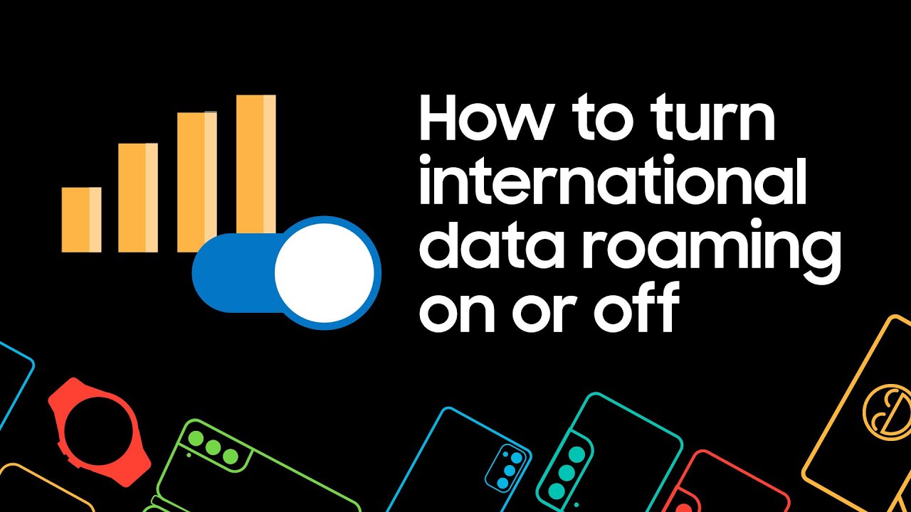 How to turn international data roaming on or off on your Samsung phone ...