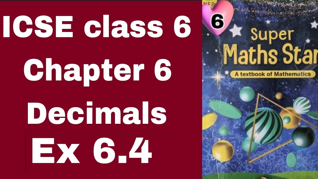 ICSE class 6 Super Maths star Chapter 6 Decimals Ex 6.4 - YouTube