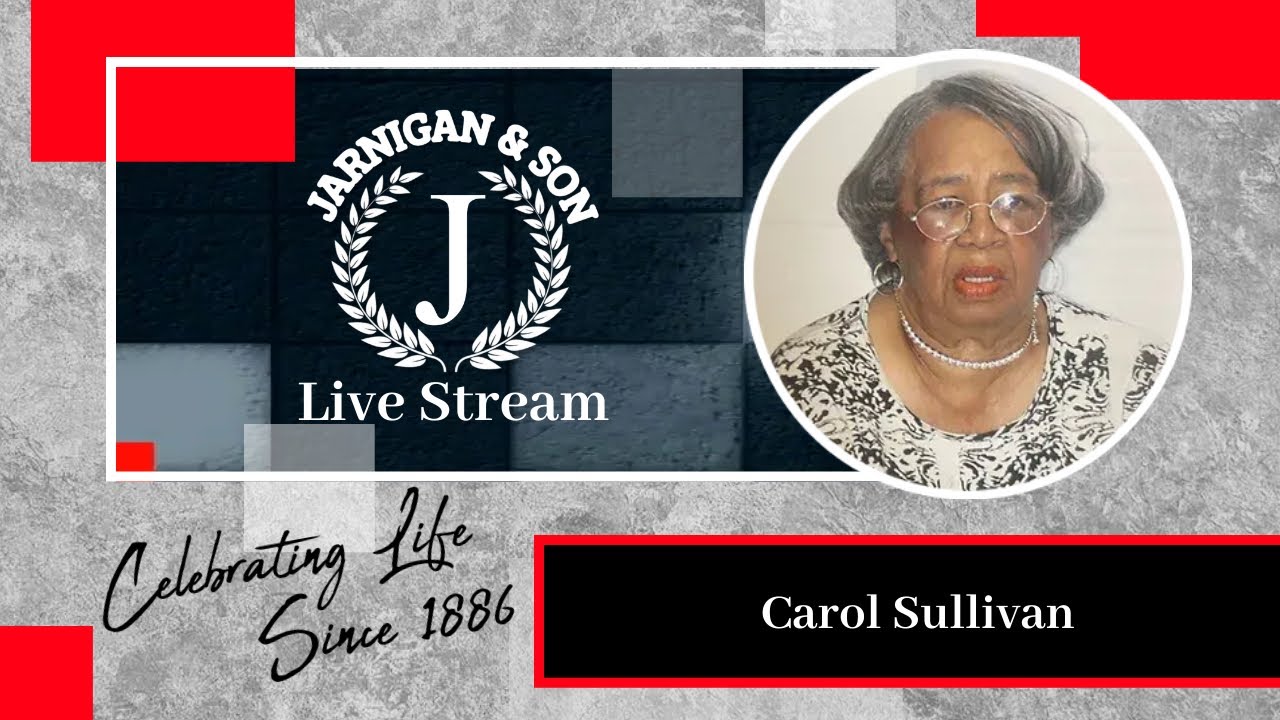 Carol Sullivan | Jarnigan & Son Mortuary - YouTube