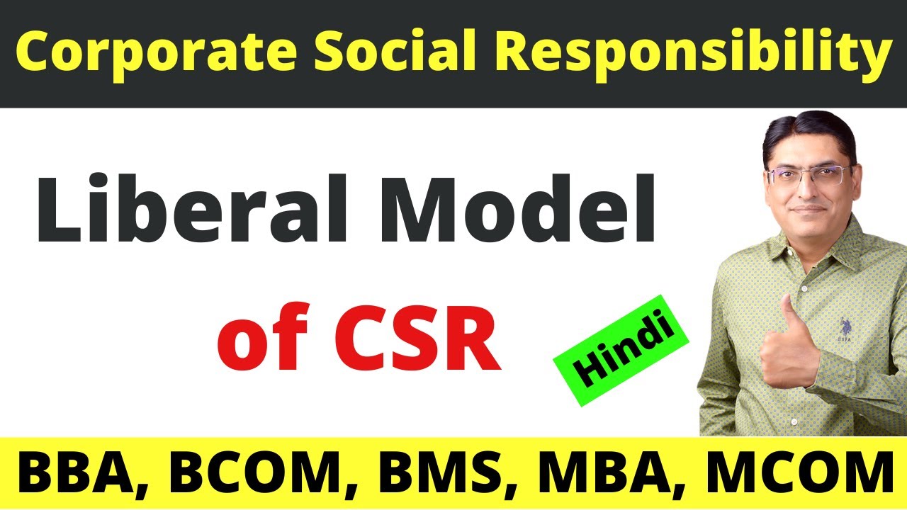 Liberal Model of Corporate Social Responsibility (CSR) - YouTube