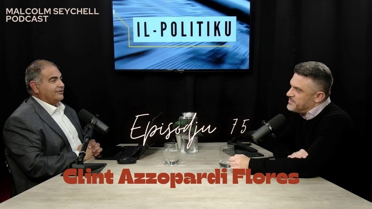 Episodju 75 "Il-Politiku" mistieden, Clint Azzopardi Flores - YouTube