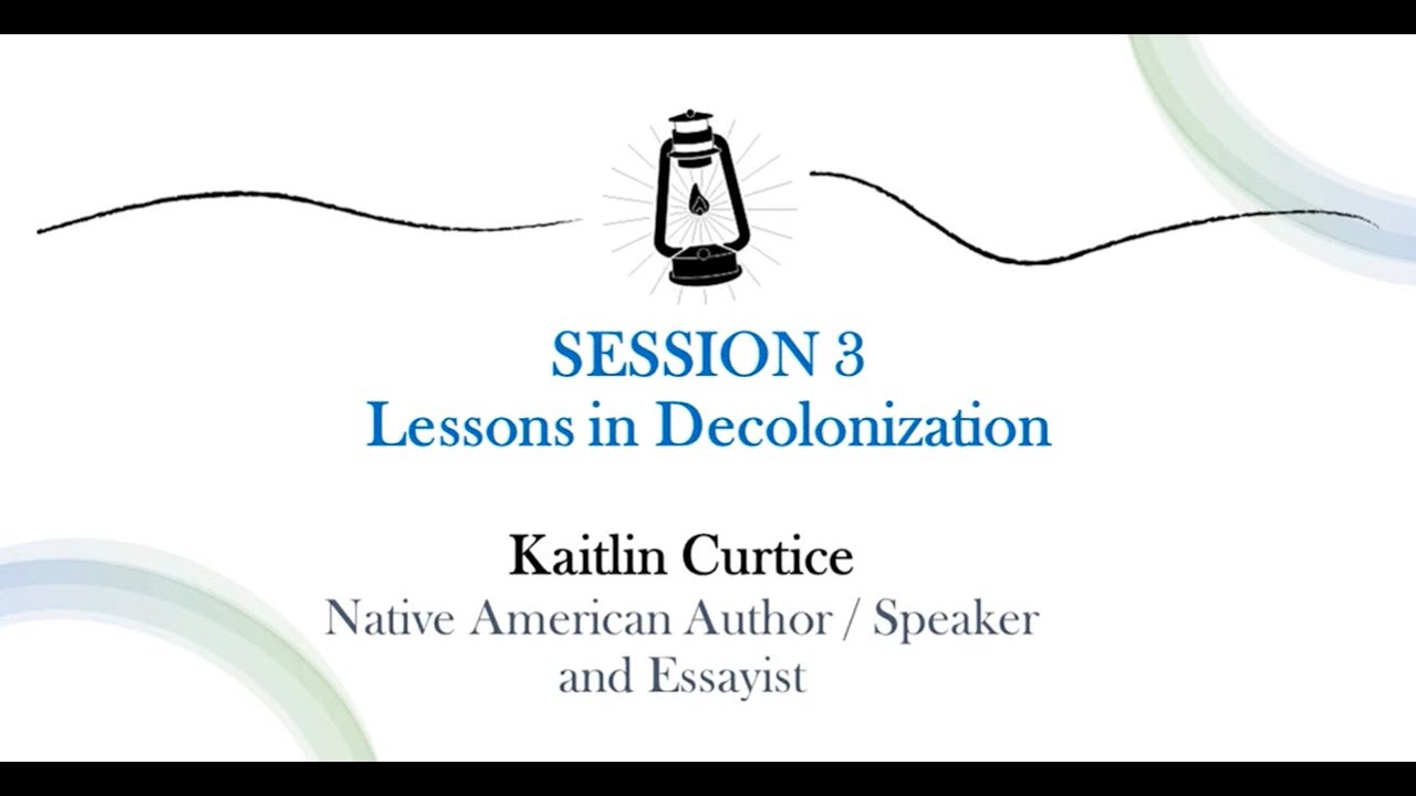 Kaitlin Curtice - Lessons in Decolonization - YouTube
