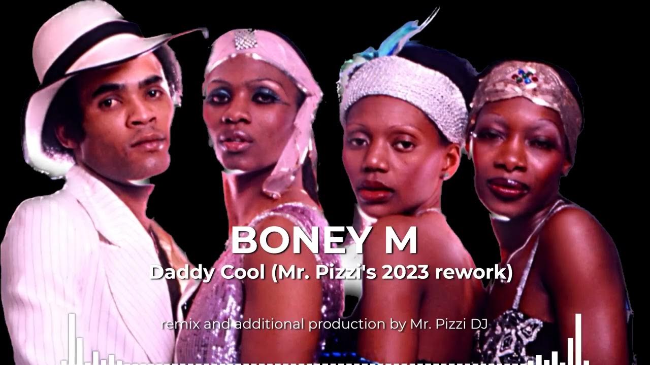 Boney M - Daddy Cool - remix (Mr. Pizzi's 2023 rework) - YouTube
