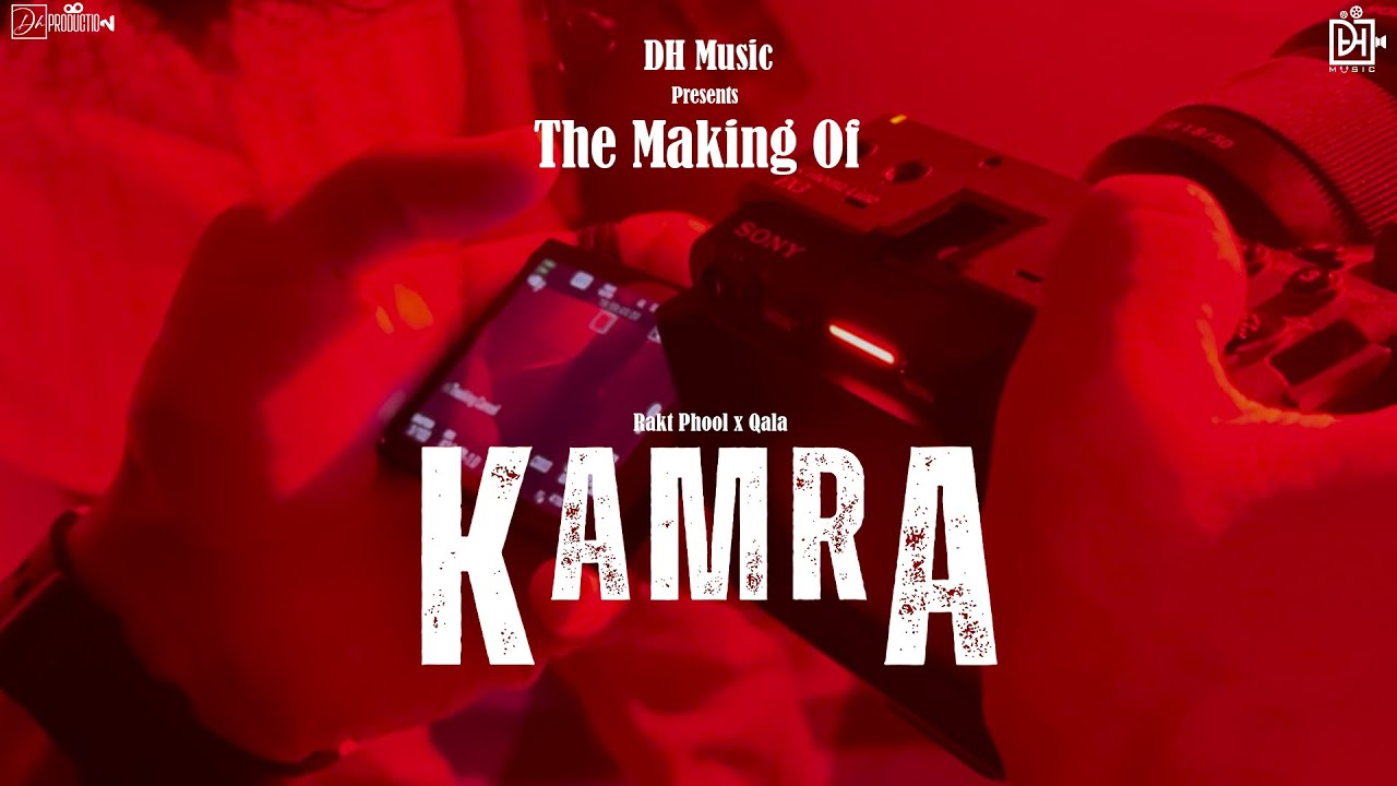 The Making Of KAMRA | Rakt Phool X Qala | DH Music #indianhiphop #kamra ...