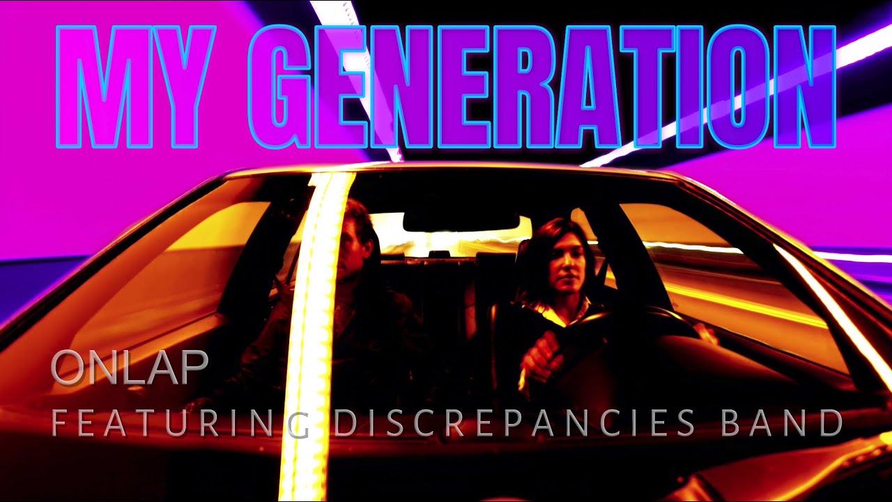 ONLAP - My Generation [Lyrics] (feat. @Discrepanciesband) Showroom ...
