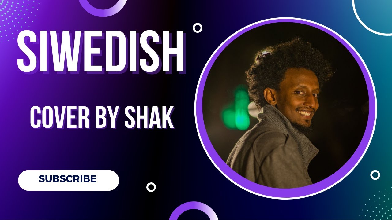 Siwedish Siwedish - Michael Belayneh - Cover By Shak - YouTube