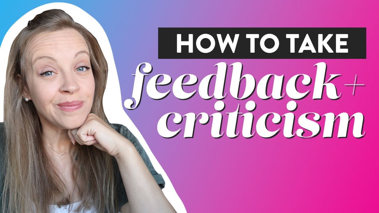 Learning To Take Criticism