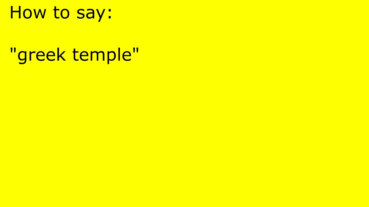 How to pronounce greek temple - YouTube
