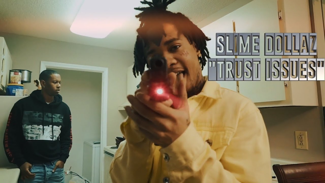 Slime Dollaz- "Trust Issues" (shot by @ganktowndurt) - YouTube