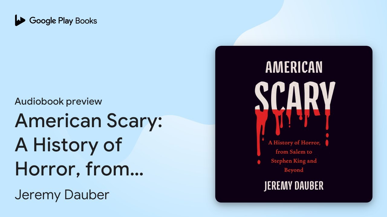 American Scary: A History of Horror, from Salem… by Jeremy Dauber ...
