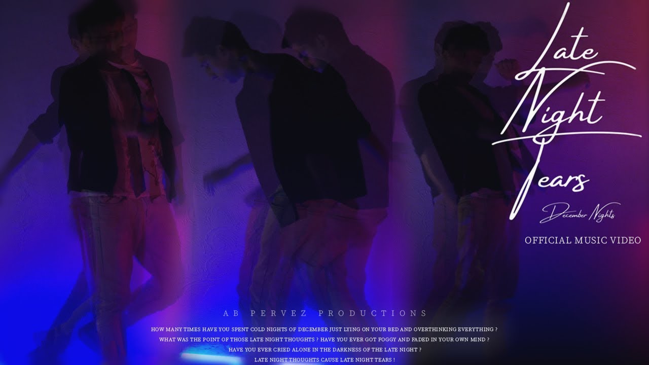 LATE NIGHT TEARS | DECEMBER NIGHTS | Official Music Video(Prod. KAMRAN ...
