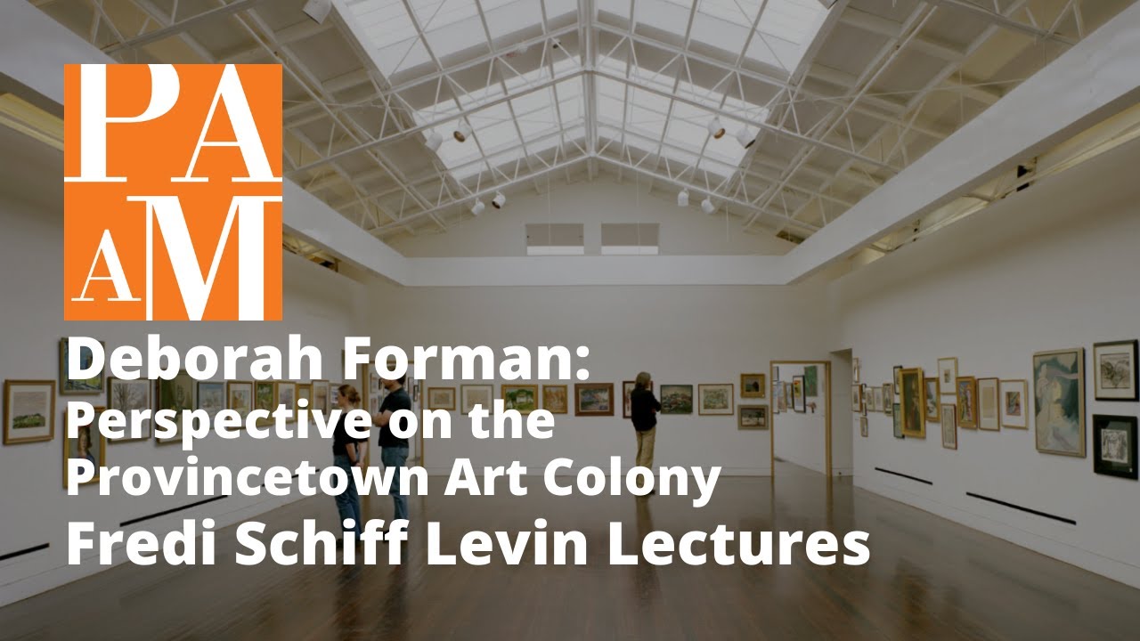 Deborah Forman: Perspectives on the Provincetown Art Colony - YouTube