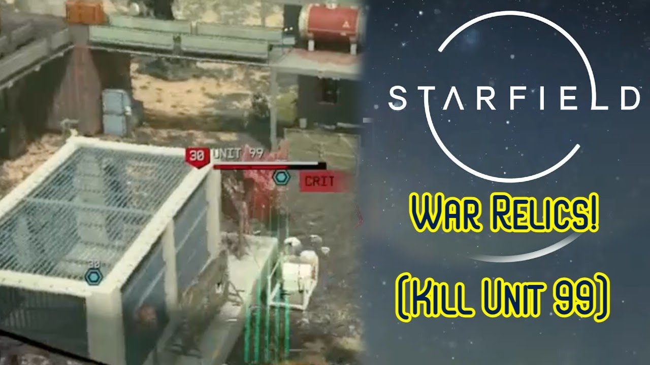 Starfield | War Relics! [Kill Unit 99] - YouTube