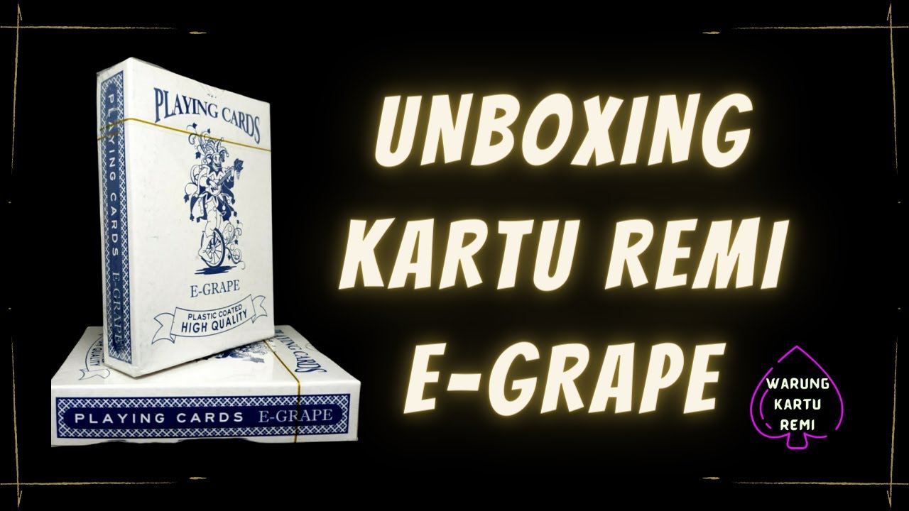 UNBOXING KARTU REMI "E GRAPE" PLAYING CARD - YouTube