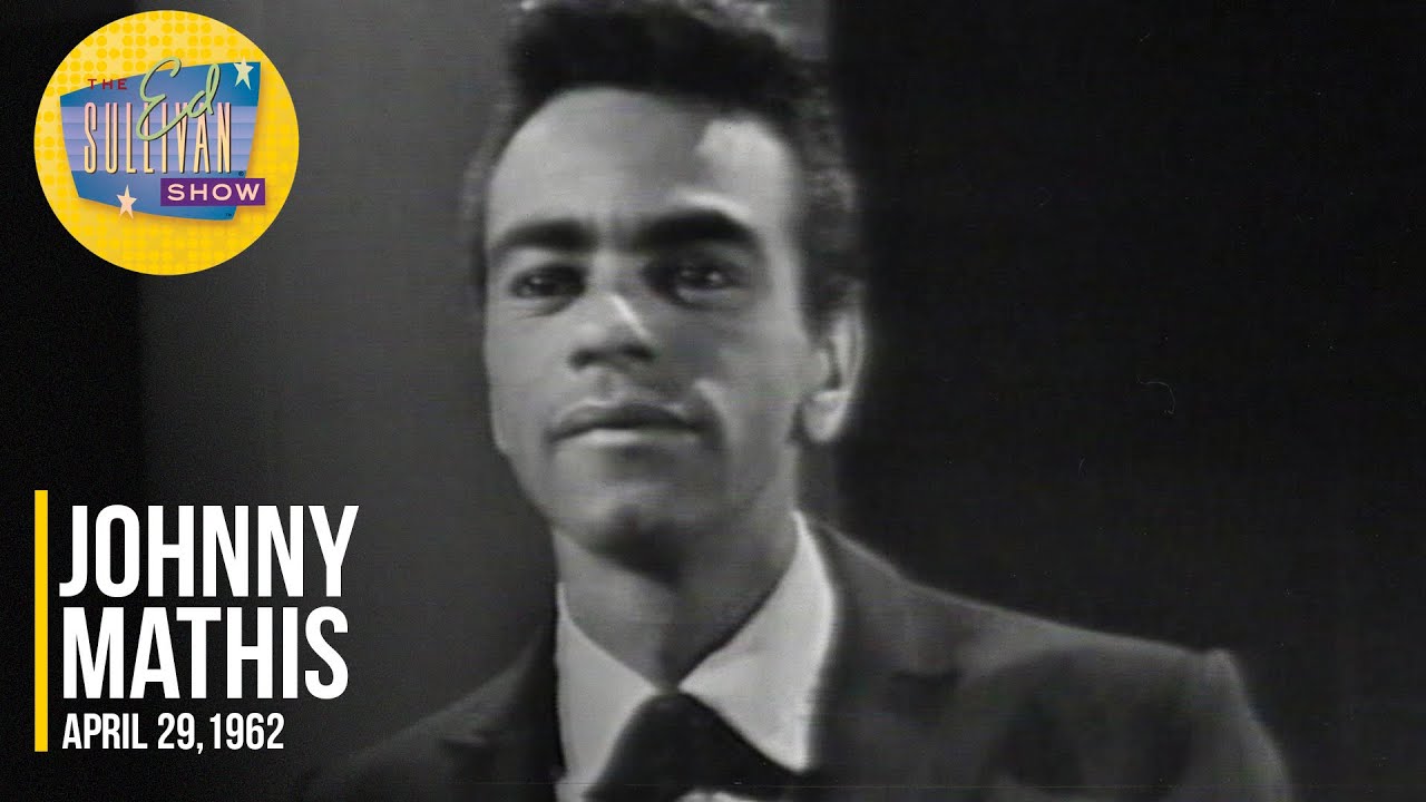 Johnny Mathis "Love, Look Away" on The Ed Sullivan Show - YouTube