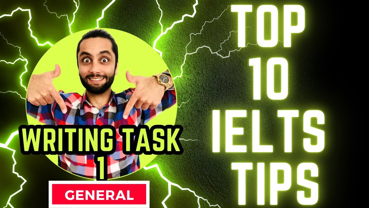 Top 10 Tips for IELTS Writing Task 1 General | Score a 9 with These ...