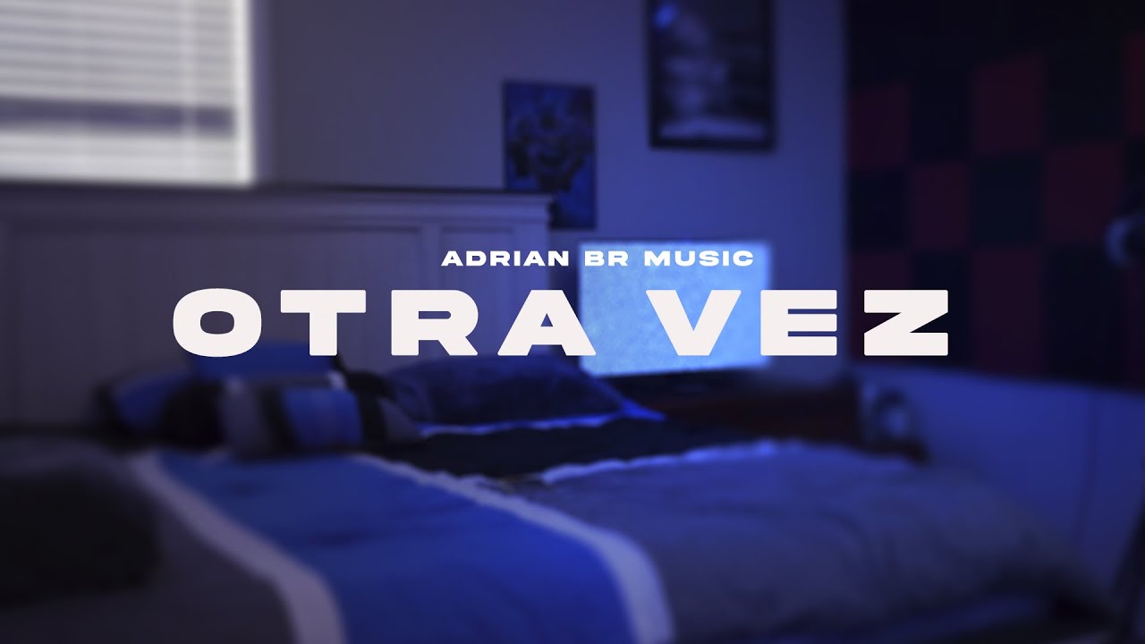 Adrian br - Otra vez (Video Oficial) - YouTube