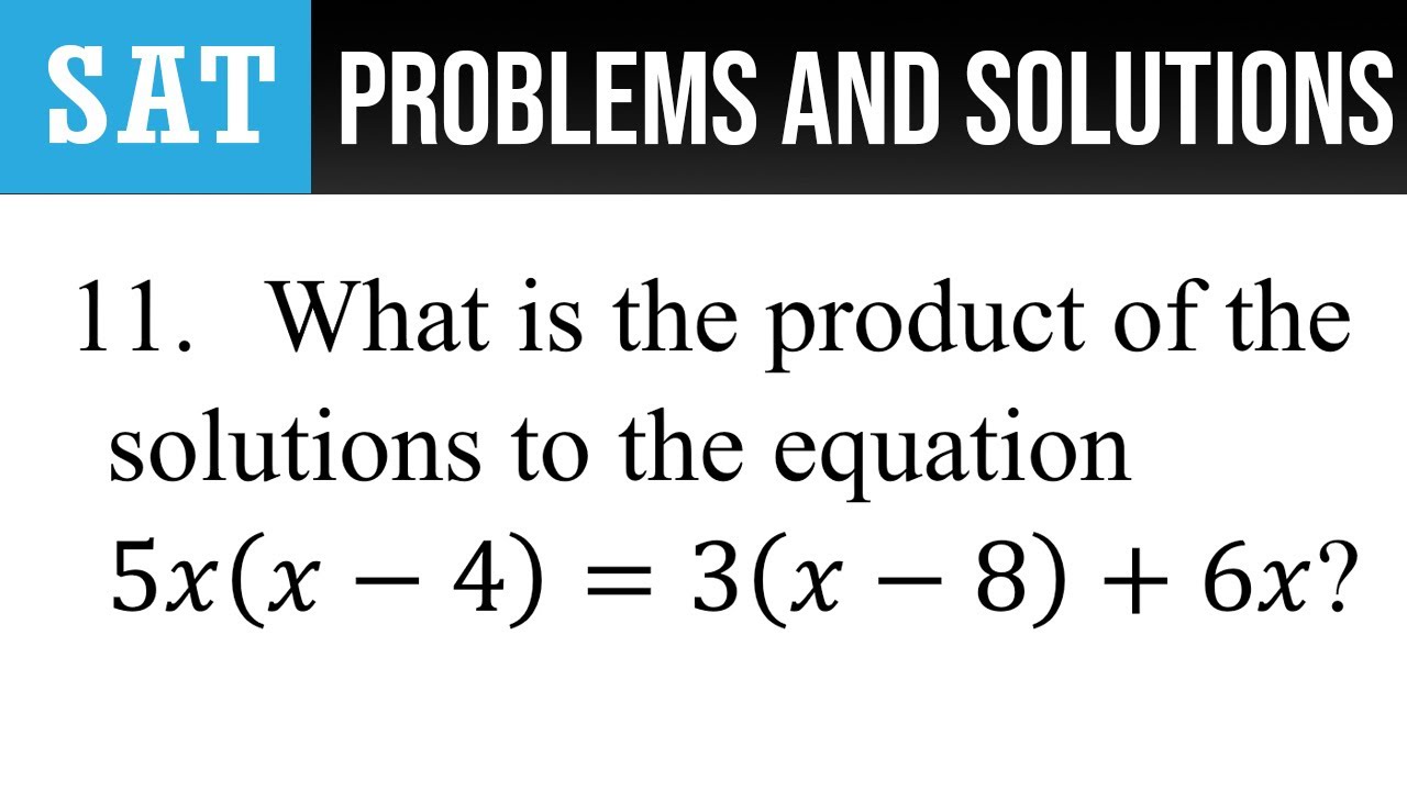 11. What is the product of the solutions to the equation 5x(x-4)=3(x-8 ...