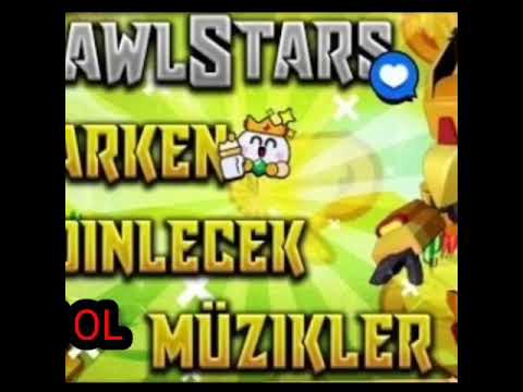 BRAWL STARS OYNARKEN DINLENECEK SARKILAR 👻